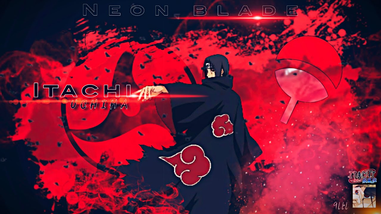 Itachi uchiha _ Neon blade [EDIT/AMV].4k - YouTube