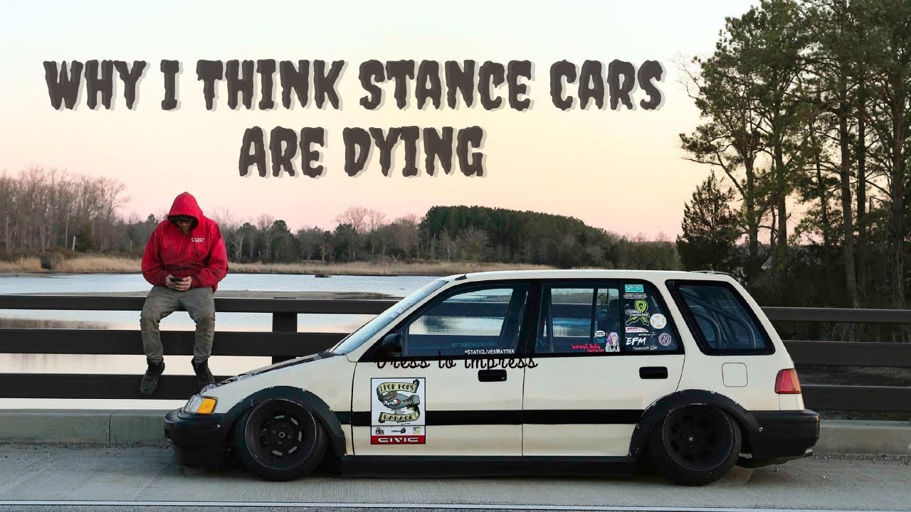 Why I Think Stance Cars Are Dying - YouTube