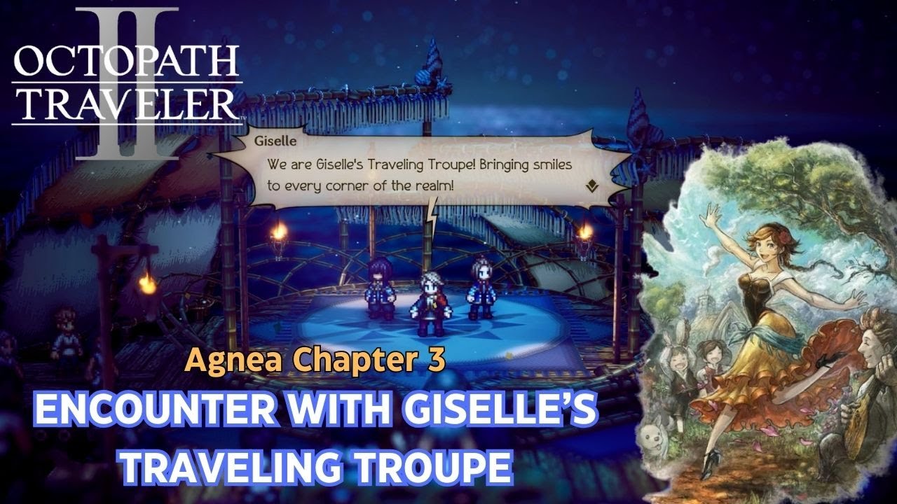 OCTOPATH TRAVELER 2 - Agnea Chapter 3 - Giselle - YouTube