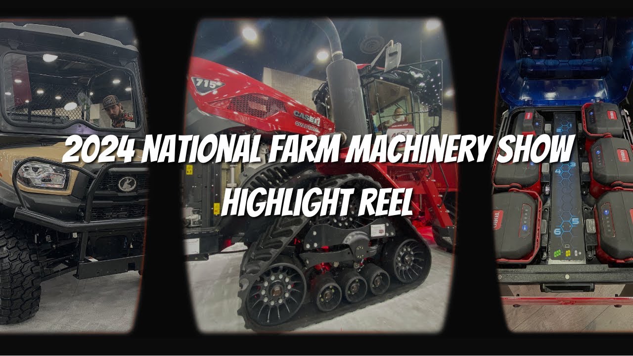 2024 National Farm Machinery Show Highlight Reel - YouTube
