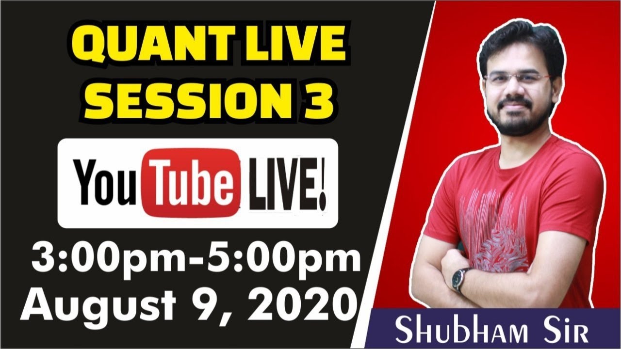 Quant Live Session 3 || Shubham Sir || August 9, 2020 - YouTube
