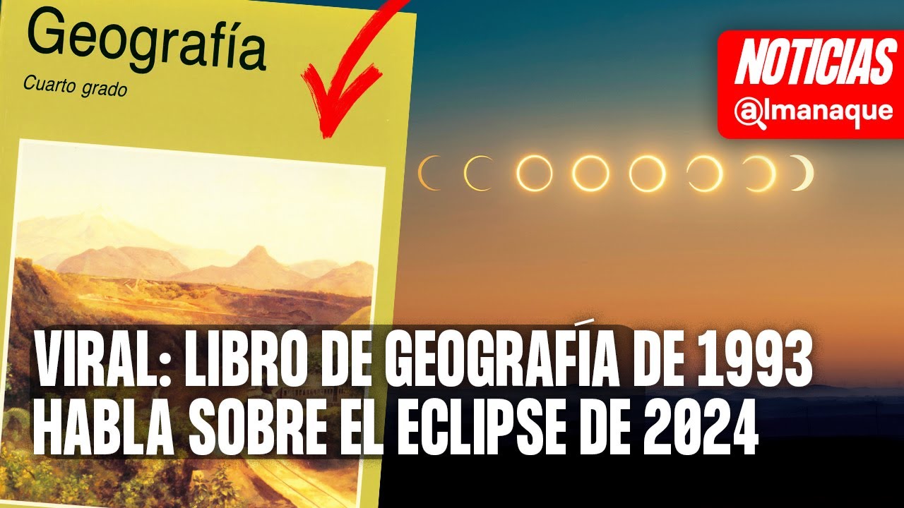 Libro de la SEP predijo eclipse solar de 2024 en libro de 1993 - YouTube