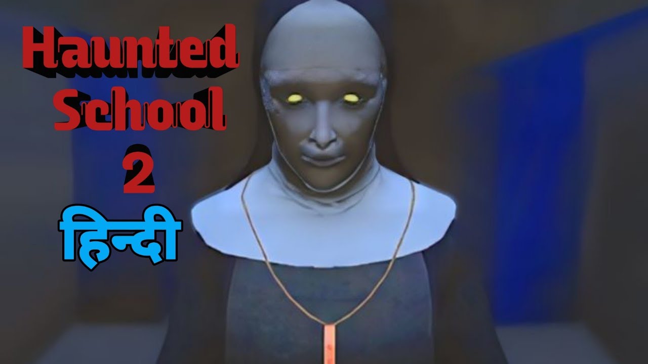 HAUNTED SCHOOL 2 FULL HORROR GAMEPLAY #vwqgaming - YouTube