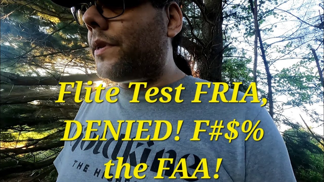 Flite Test FRIA, DENIED! Remote ID and FRIA, again. #drone #fpv # ...