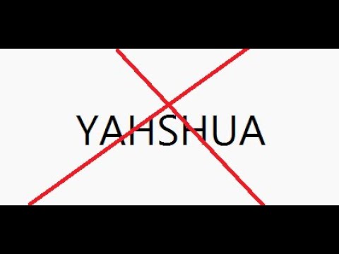 YA- SHUA NON E' IL NOME DEL FIGLIO DI DIO .....( YAH HA BISOGNO DI ...