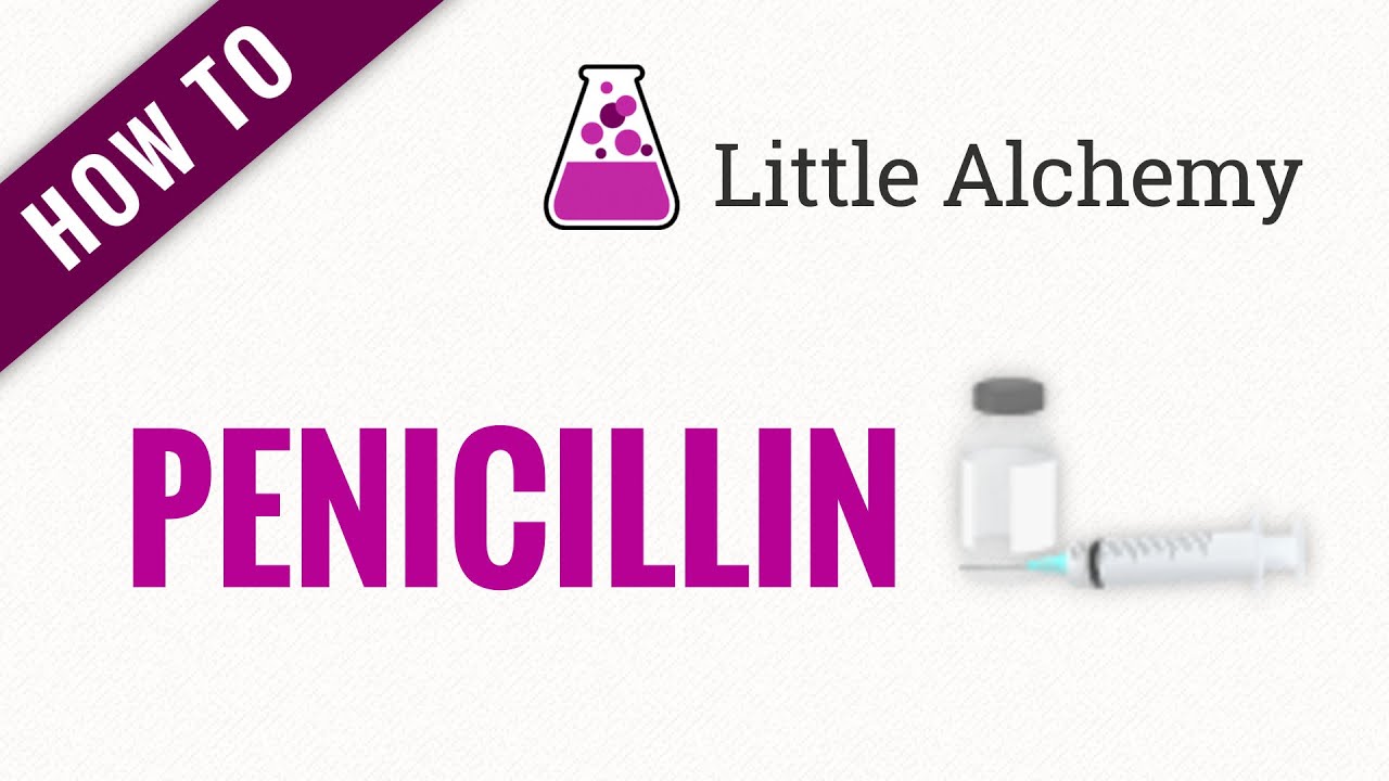 How to make PENICILLIN in Little Alchemy - YouTube