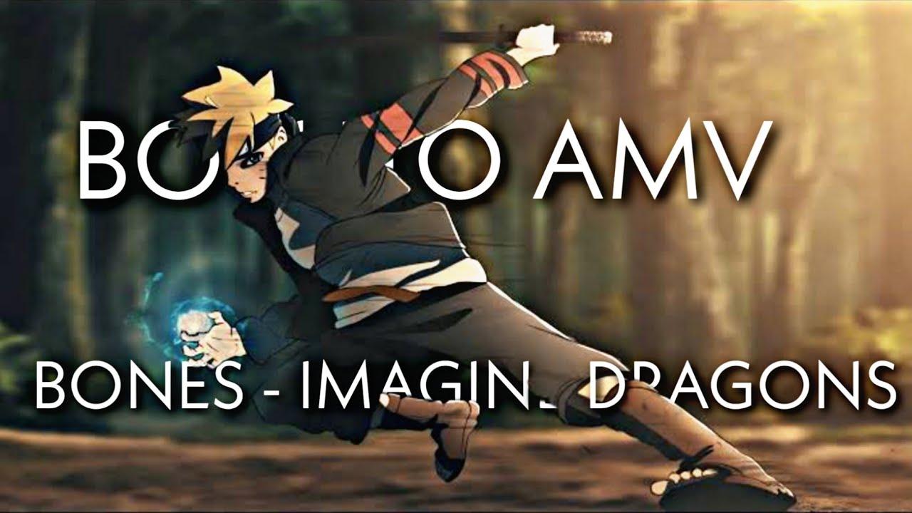 BORUTO「AMV」- BONES (Imagine Dragons) - YouTube