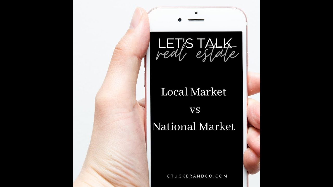 Real Estate: The Local Market vs. The National Market - YouTube