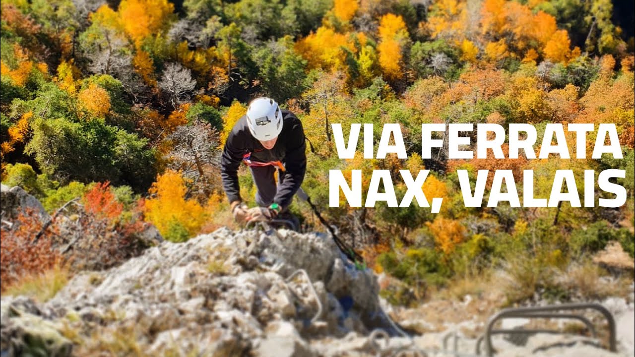 Via Ferrata Le Belvédère, Nax, Valais - YouTube