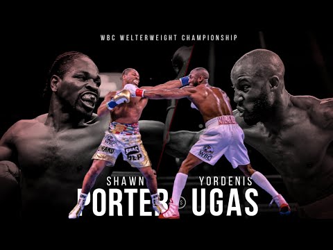 Shawn Porter vs Yordenis Ugas Explosive Highlights