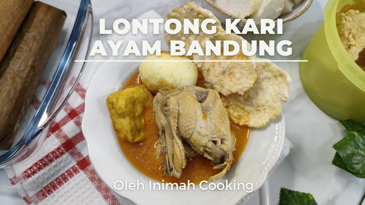 RESEP LONTONG KARI AYAM BANDUNG - YouTube