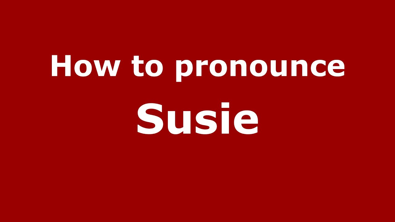 How to pronounce Susie (American English/US) - PronounceNames.com - YouTube
