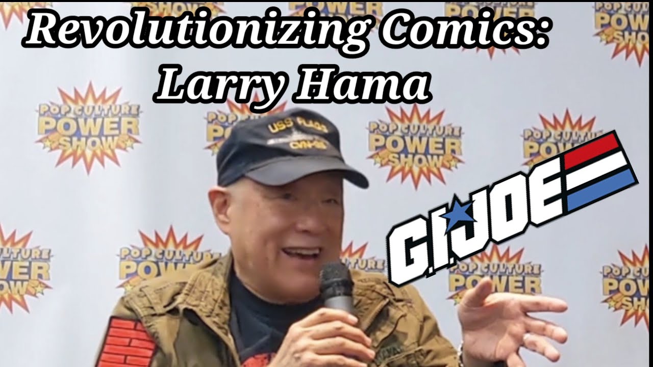 The Man Who Shaped GI Joe: Larry Hama Q & A Panel @POPCULTURECON # ...