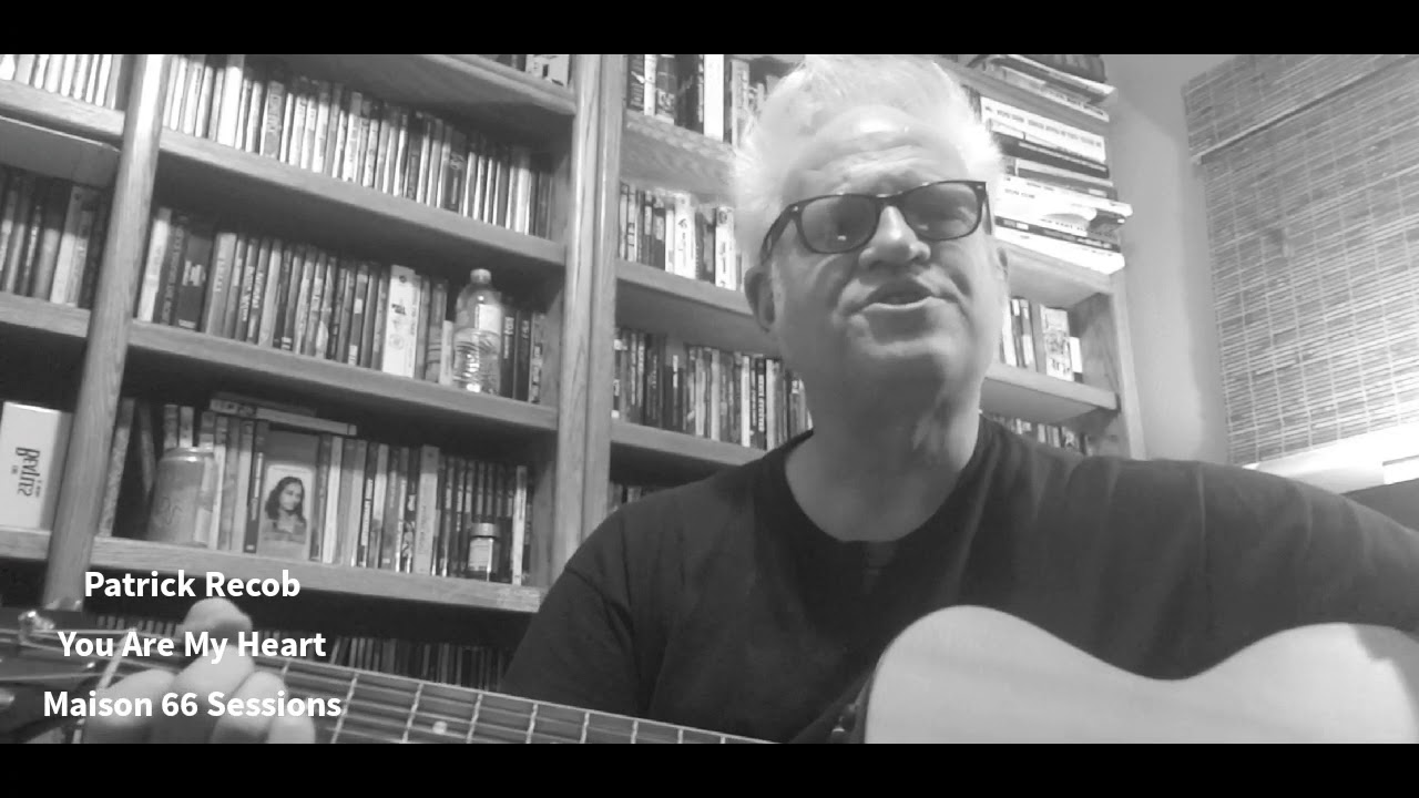 Patrick Recob - You Are My Heart - 2020 - YouTube