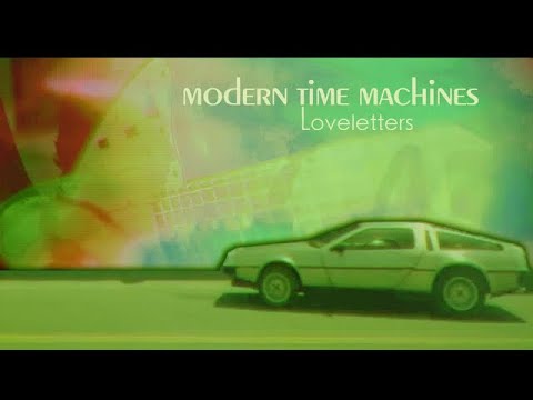 Modern Time Machines - "LOVELETTERS" music video - YouTube