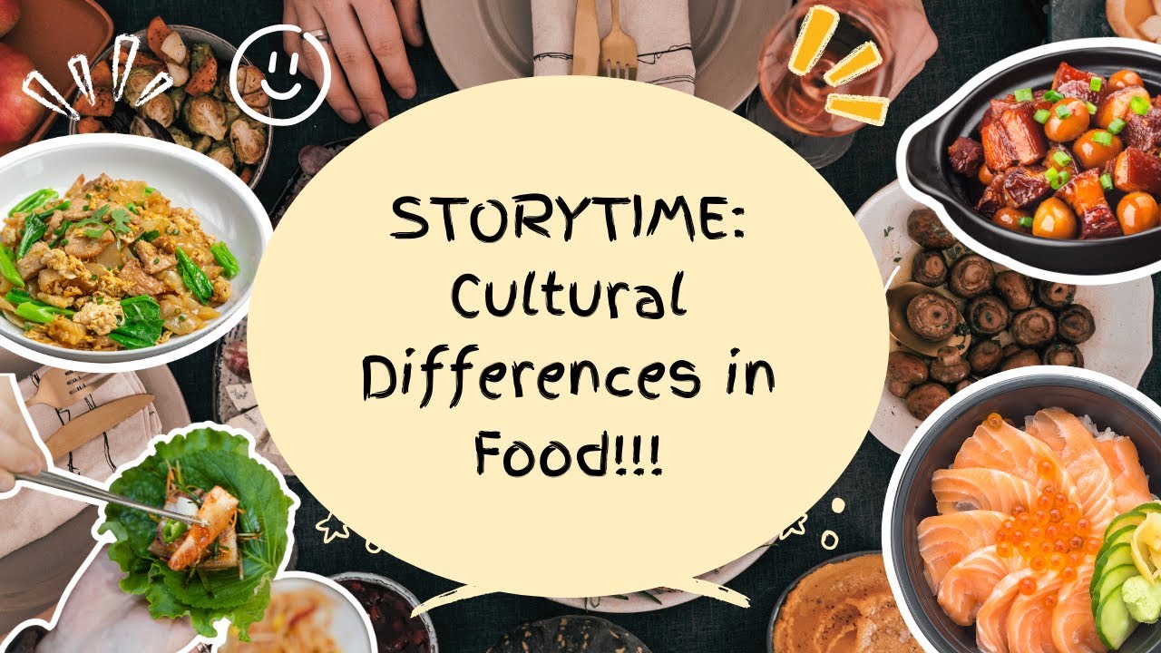Storytime: Cultural differences in food!! - YouTube