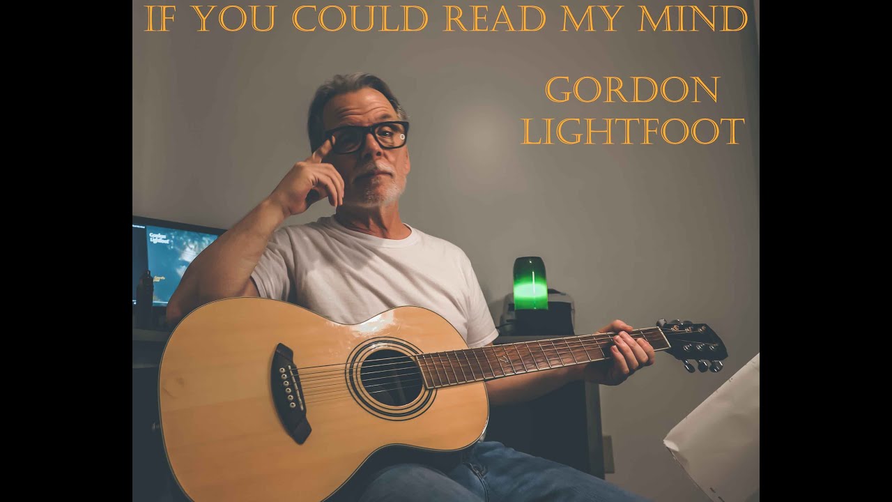 If You Could Read My Mind Cover Gordon Lightfoot - YouTube
