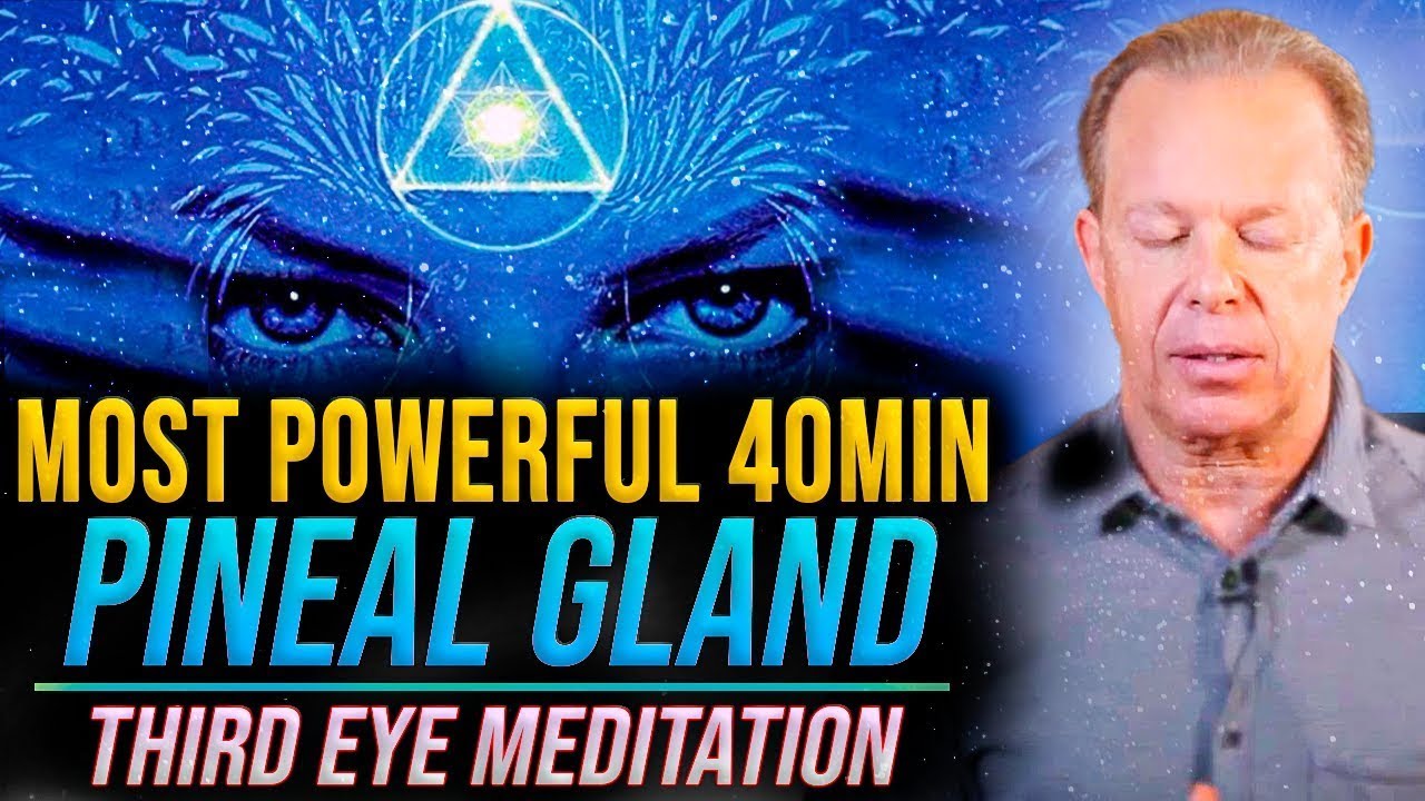 40-Min Pineal Gland Guided Mediation - Third Eye Activation | Joe ...