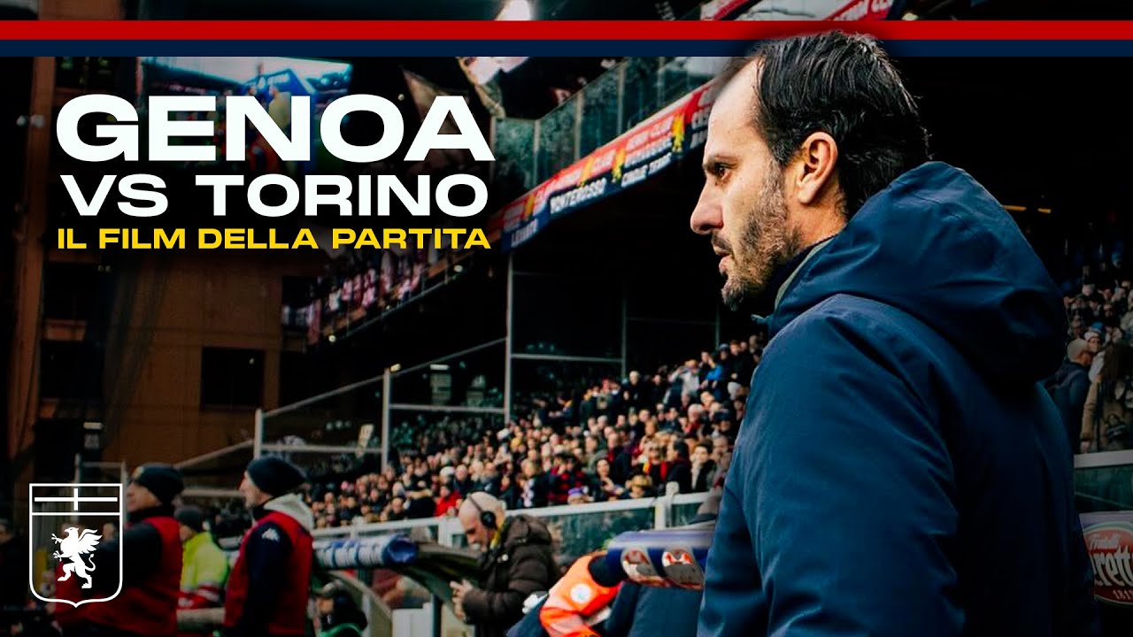 GENOA - TORINO | Il FILM della PARTITA 🎥⚽️ - YouTube