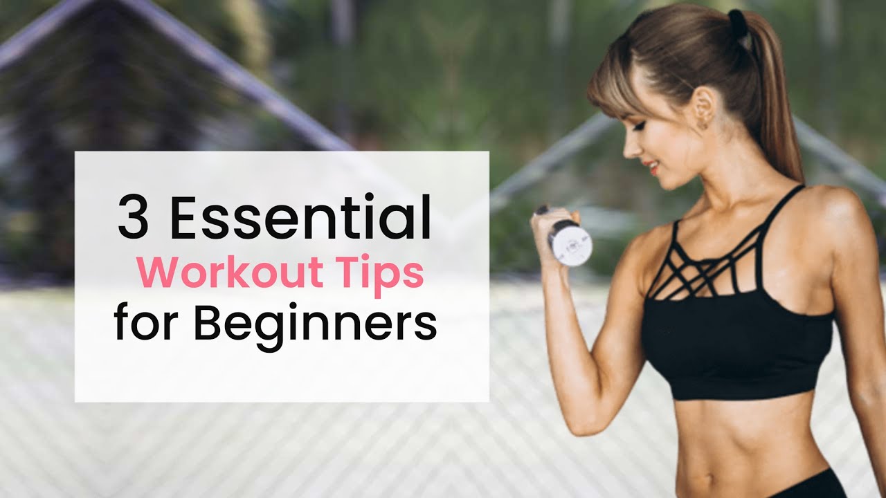 3 Essential Workout Tips for Beginners - YouTube