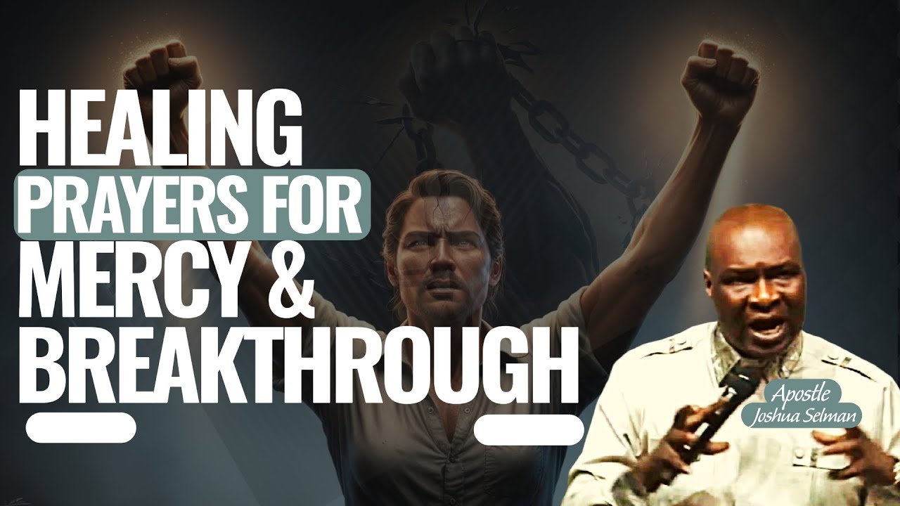 HEALING PRAYERS FOR MERCY & BREAKTHROUGH |Let God Revive Your Spirit ...