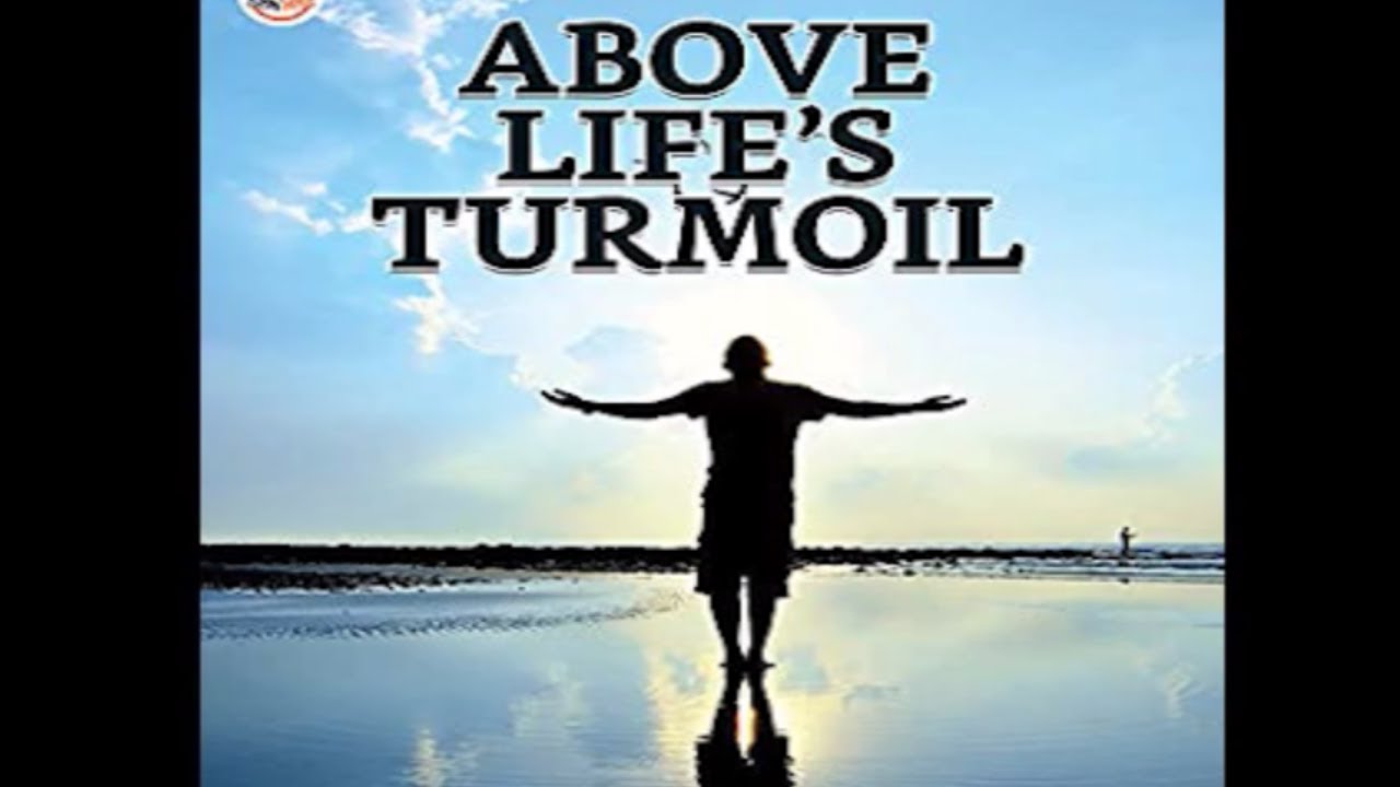 Above Life's Turmoil by James Allen ~ Full Audiobook - YouTube