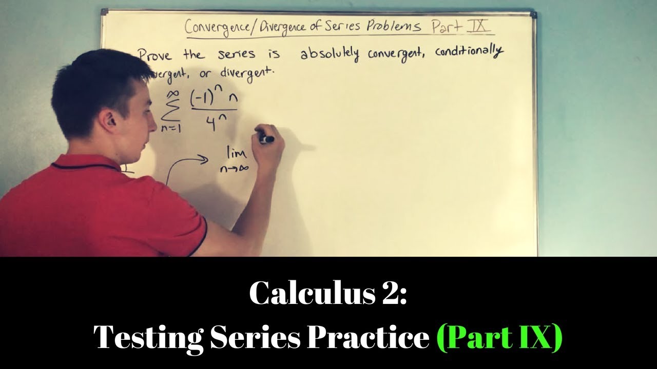 Calculus 2: Testing Series for Convergence or Divergence (Part IX ...