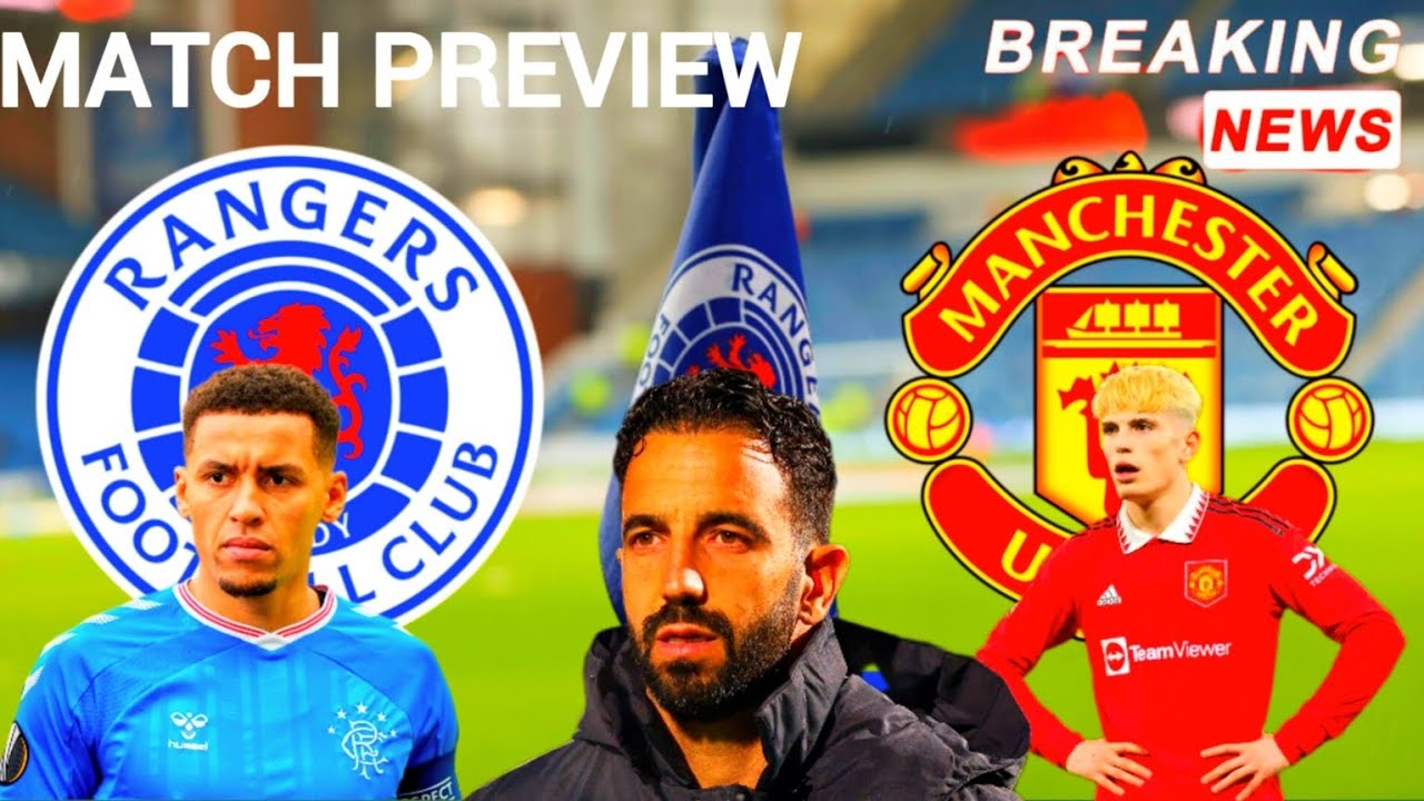 🚨Breaking Football News🔥Manchester United vs Rangers Tactical Breakdown ...
