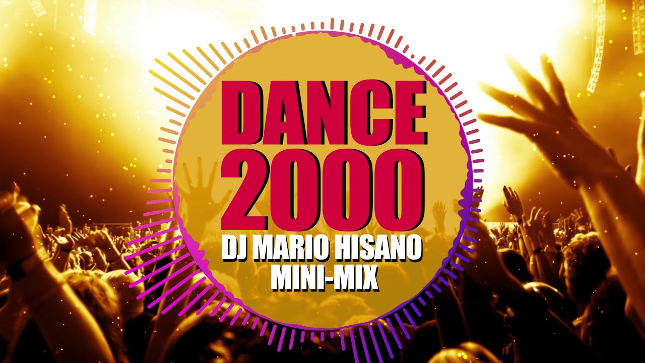 DANCE 2000 DJ MARIO HISANO MINI MIX - YouTube