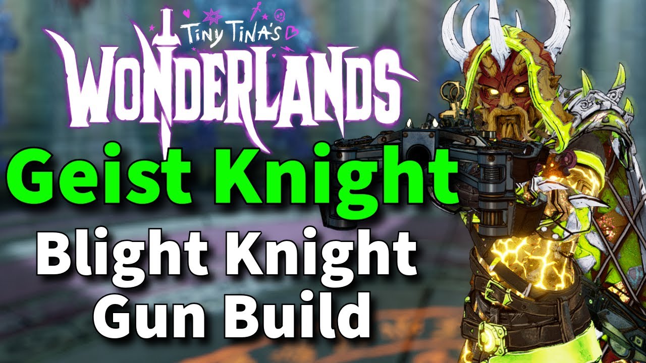 Tiny Tina's Wonderlands | BEST CLAWBRINGER GUN BUILD | Geist Knight ...