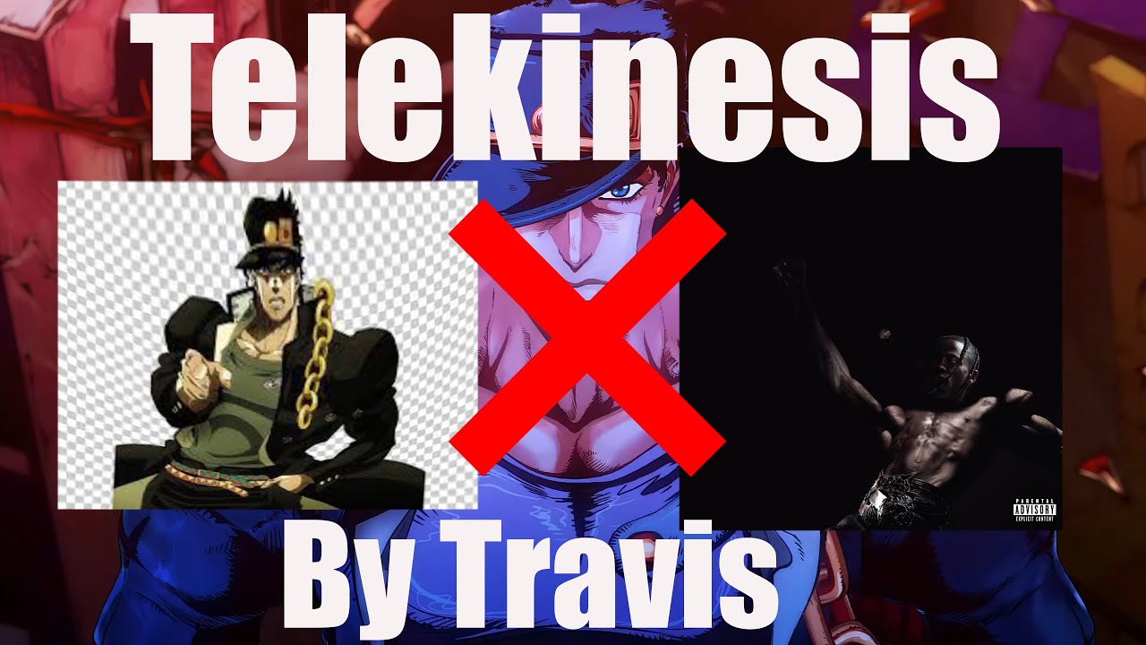 If jjba part 3 op was TELEKINESIS by Travis Scott - YouTube
