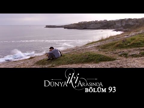 İki Dünya Arasında | Bölüm 93