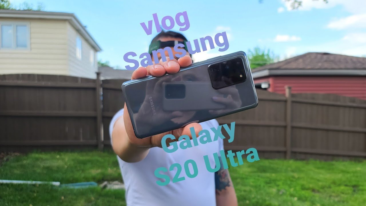 Vlogging With Samsung Galaxy S20 Ultra & All Video Resolution Samples ...