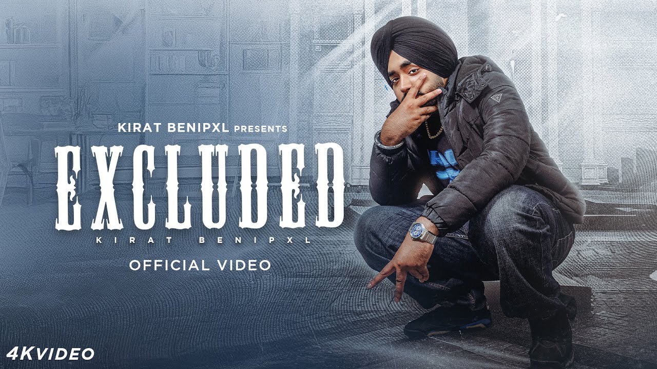 EXCLUDED (OFFICIAL VIDEO) | KIRAT BENIPAL | LXKSH | - YouTube