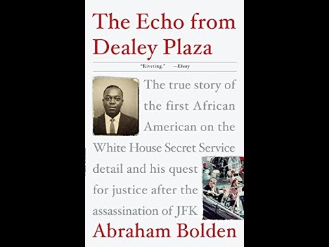 Abraham Bolden, 1st Af.-Am. Secret Service agent, conveys the truth ...
