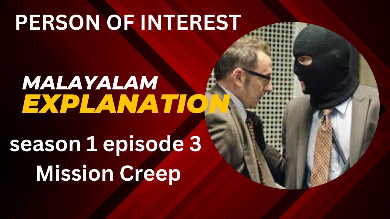 PERSON OF INTEREST II MALAYALAM EXPLAINER II EPISODE 3 II SEASON 1 II MISSION CREEP - YouTube
