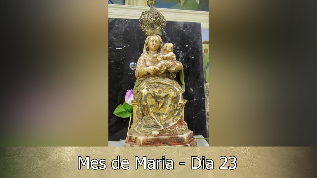 Mes de Maria - Dia 23 - YouTube