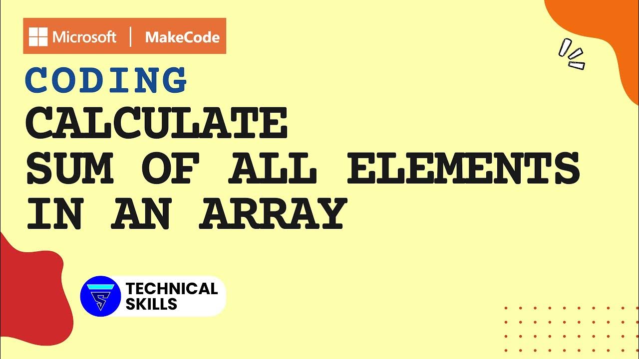 Calculating The Sum Of The Elements In An Array Makecode Coding Block Coding Python