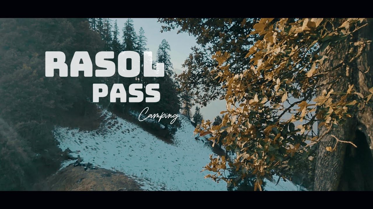 Rasol Pass Camping | Rasol Pass to Malana Road | EP 7 |#rasol #himachal ...