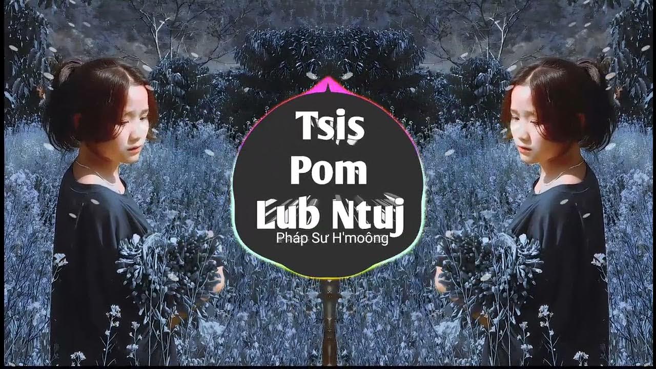#ບໍ່ເຫັນດວງຕາເວັນ Tsis Pom Lub Ntuj Remix - Hmoob DJ Pháp Sư H'moông ||Nkauj Remix 2024 - YouTube