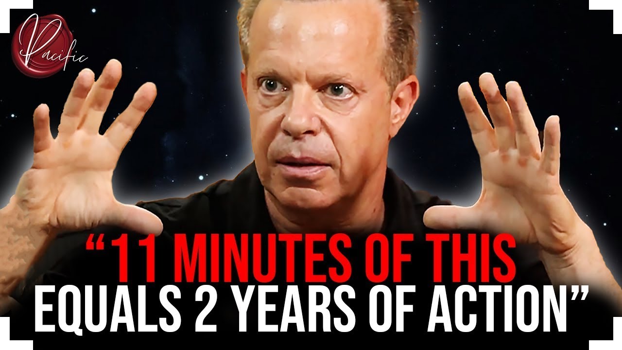 Dr Joe Dispenza - 11 MINUTES OF THIS Equals 2 Years of Action, Try It ...
