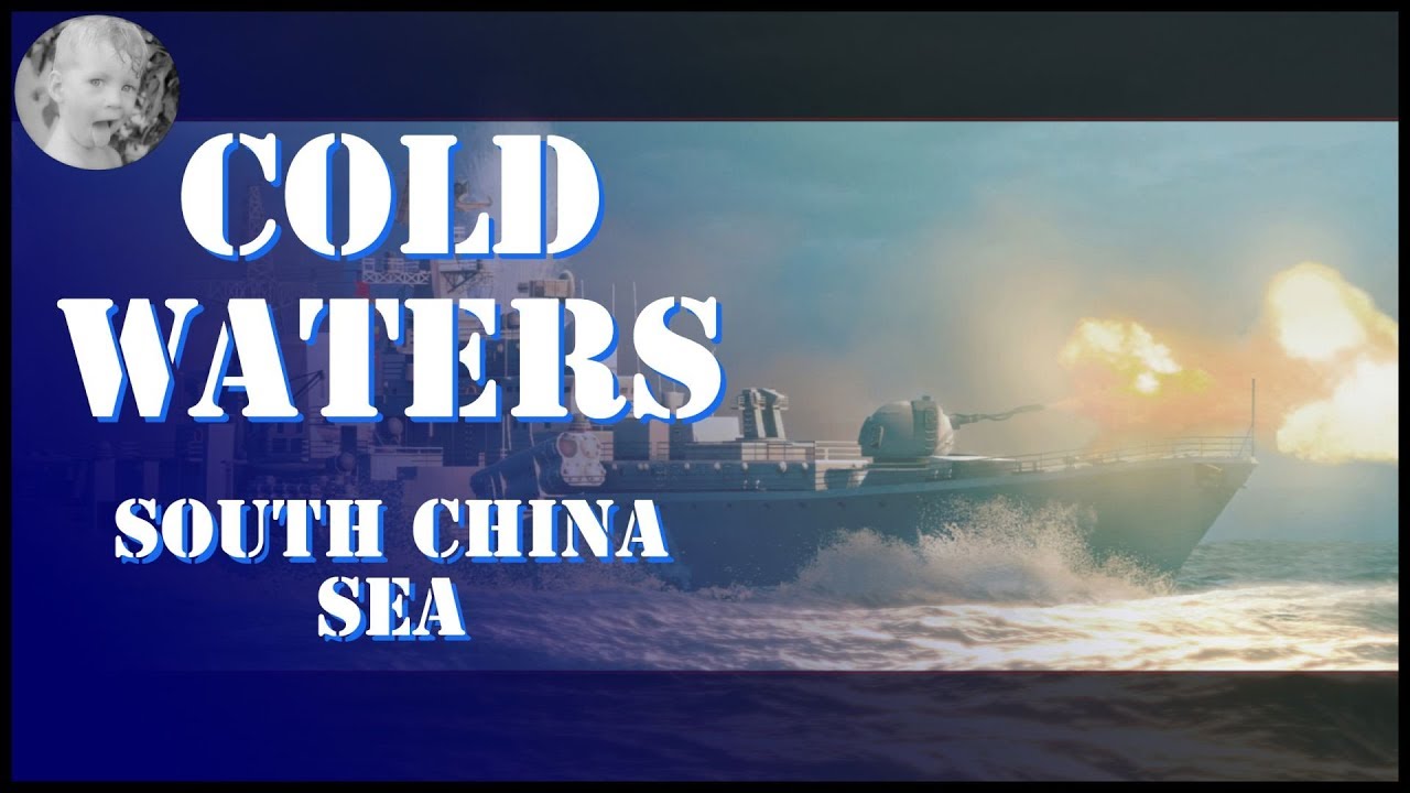 Cold Waters South China Sea - First Look - YouTube