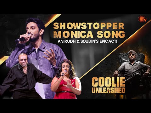 Anirudh & Soubin's Show-Stealing Monica Song Performance | Coolie Unleashed | Sun TV