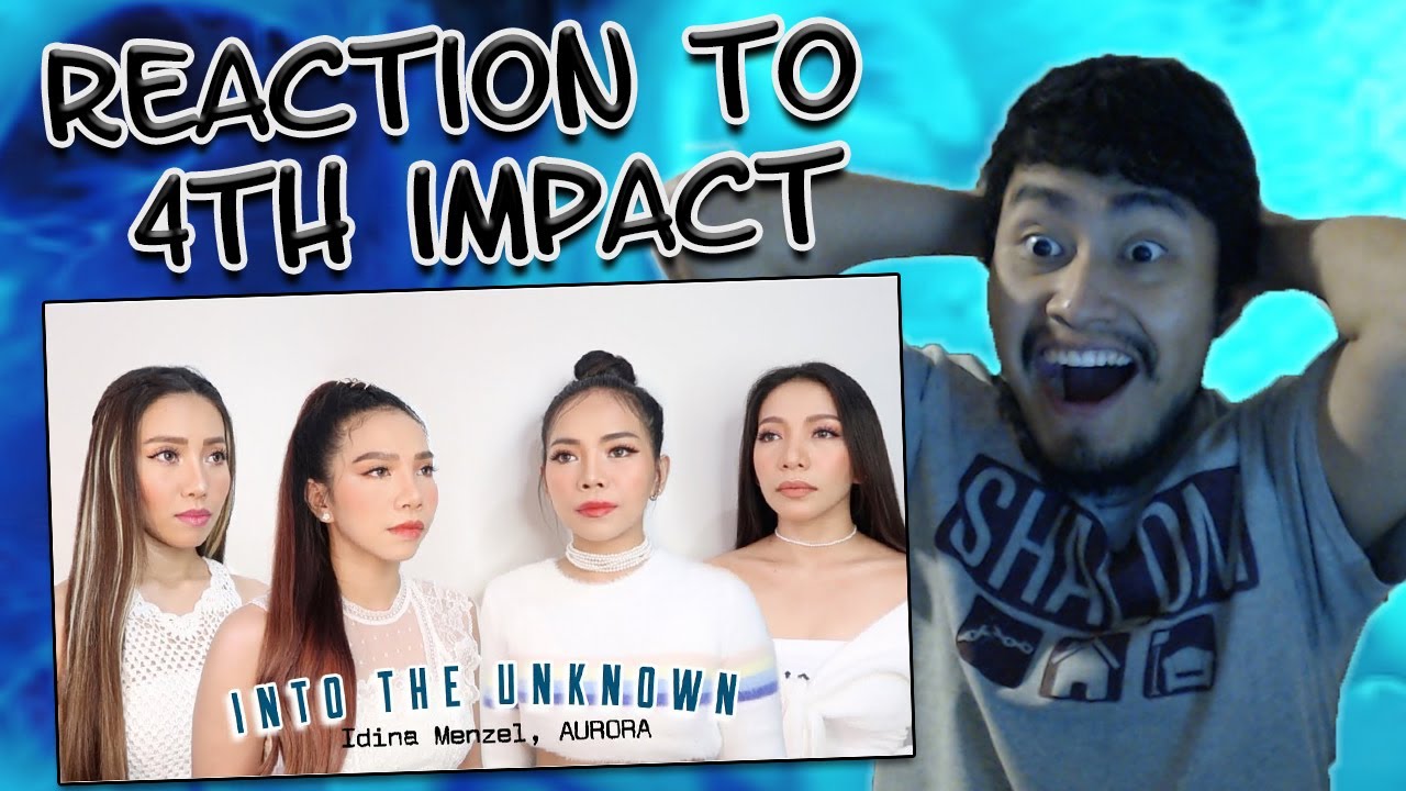 4th Impact Cover: Frozen 2 - Into The Unknown (REACTION) - YouTube