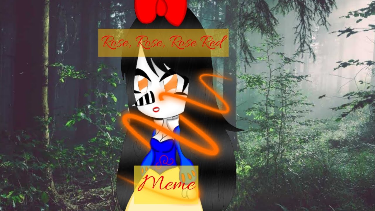 Rose, Rose,Rose Red/Meme/GC/Laughing Camila & Joker Camí/Creepypasta ...