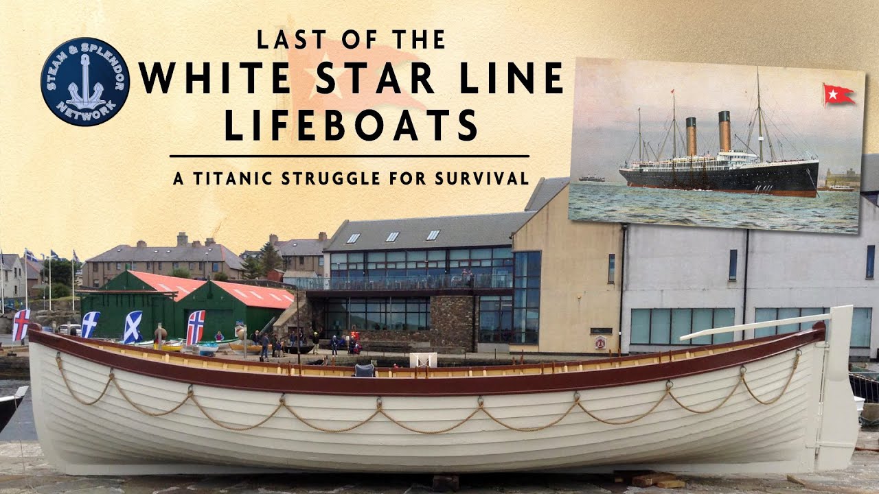 Last Of The White Star Line Lifeboats: A TITANIC Struggle For Survival ...