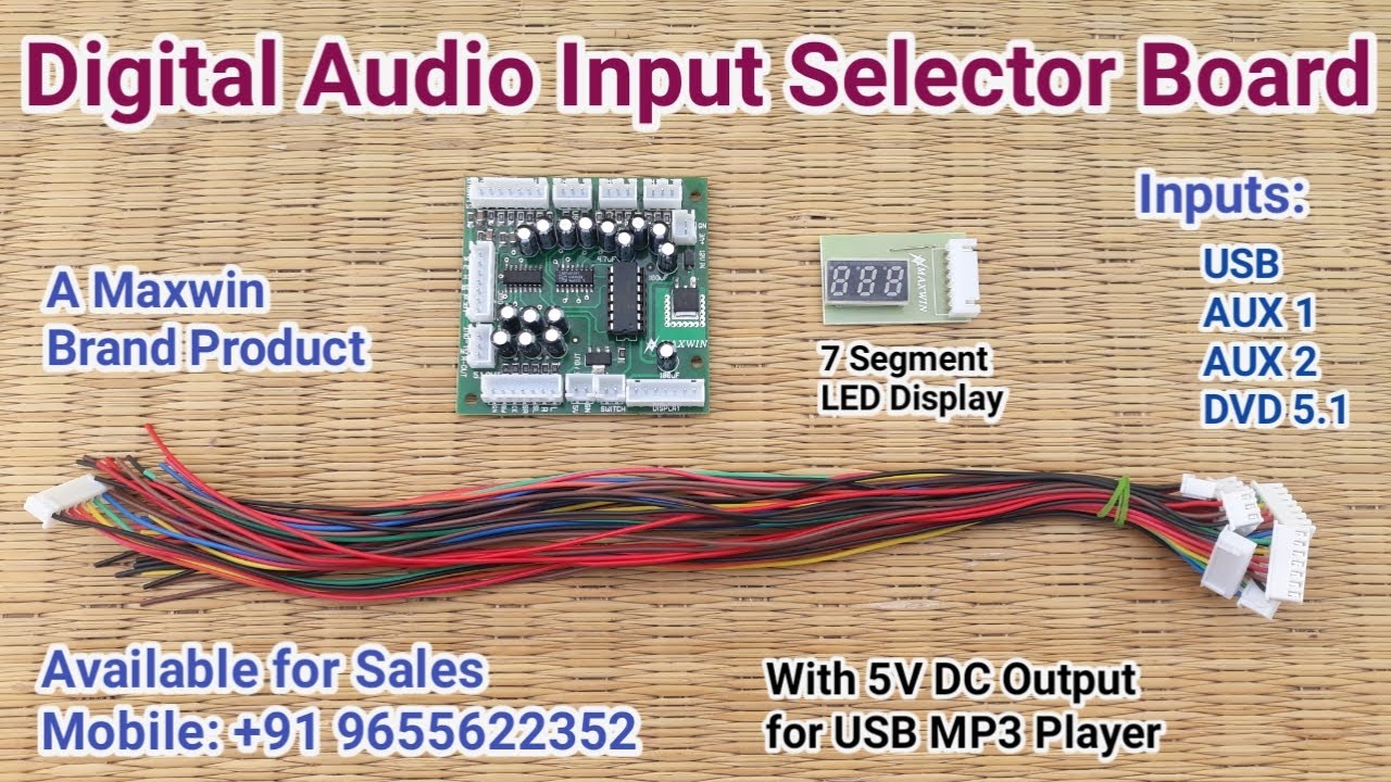 Maxwin Digital Audio Input Selector Board | Connection & Working ...