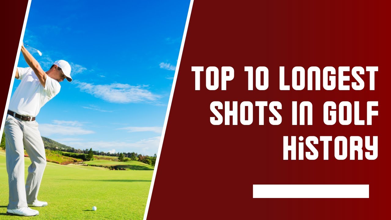 Top 10 Longest Shots In Golf History!! - YouTube