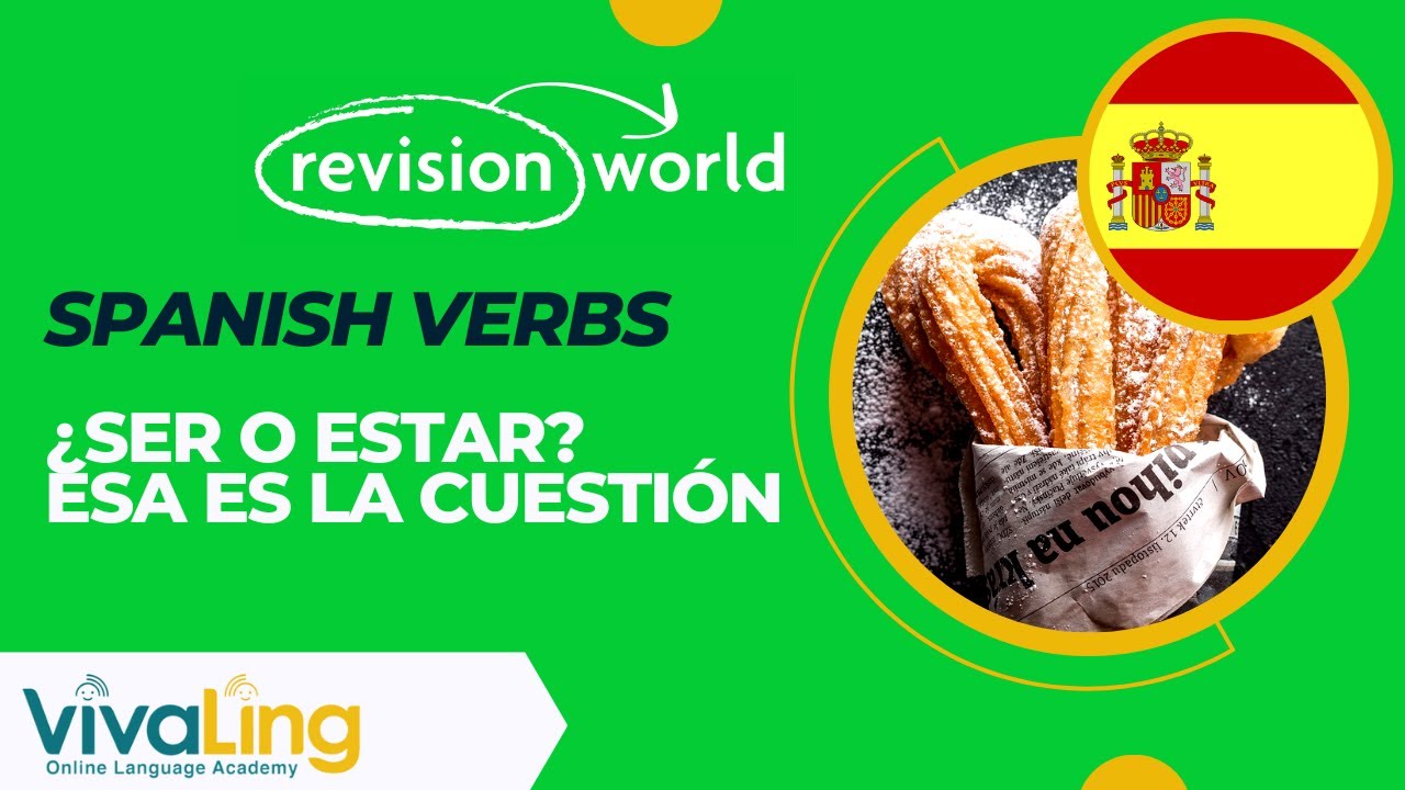 Spanish Verbs: ¿SER o ESTAR? Esa es la Cuestión - YouTube