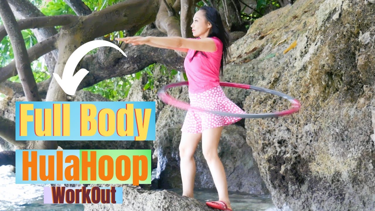 Full Body Hula Hoop Workout l Abs + Arms + Legs l Metabolism Booster ...